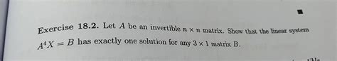 Solved Exercise Let A Be An Invertible Nn Matrix Chegg