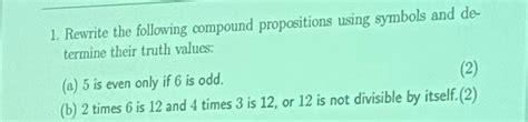 Solved Rewrite The Following Compound Propositions Using