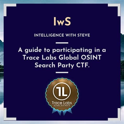 a guide to participating in a trace labs global osint search party ctf
