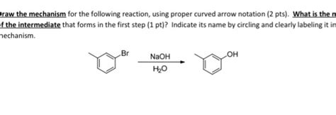 [Solved] Draw the mechanism for the following reaction, using proper curved... | Course Hero