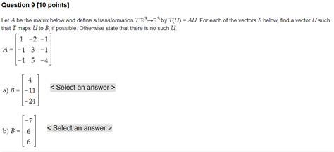 solved question 9 [10 points] let a be the matrix below and