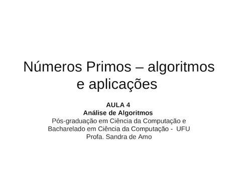 PPT Números Primos algoritmos e aplicações AULA Análise de Algoritmos Pós graduação em
