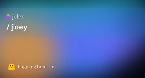 Jelex Joey · Hugging Face
