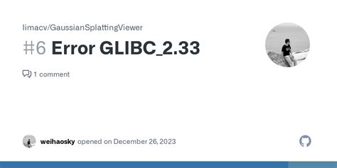 error glibc 2 33 · issue 6 · limacv gaussiansplattingviewer · github