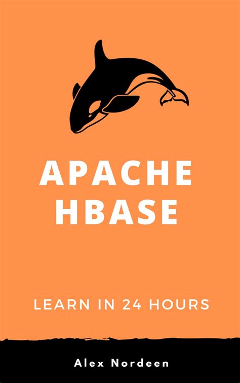 Learn Hbase In 24 Hours Ebook By Alex Nordeen Epub Rakuten Kobo