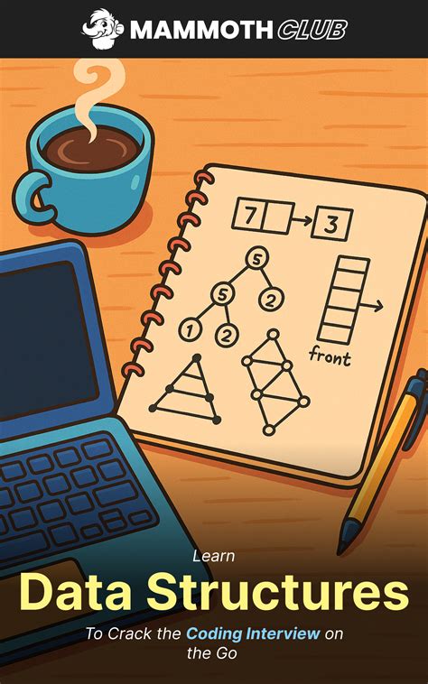 Learn Data Structures To Crack The Coding Interview On The Go Mammothclub