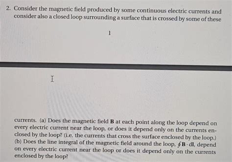 Solved Consider The Magnetic Field Produced By Some Chegg