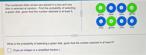 Solved The Numbered Disks Shown Are Placed In A Box And One