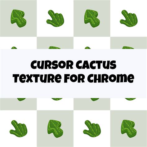 Custom Cursor Cursor Cactus Texture For Chrome Theme Cursor Space