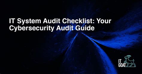 IT System Audit Checklist Your Cybersecurity Audit Guide IT GOAT