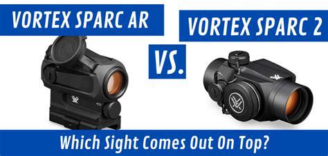 Vortex Sparc Vs Sparc 2 [which Is The Right Optic For You] Red Dot Shooters