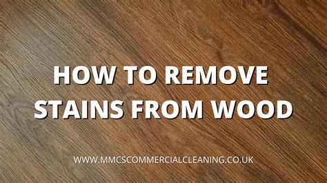 How To Remove Stains From Wood