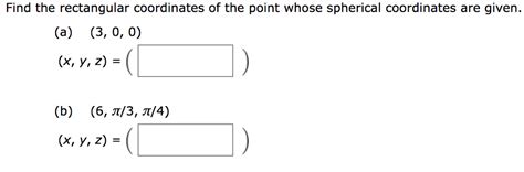 solved find the rectangular coordinates of the point whose