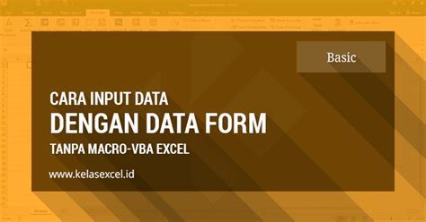 Cara Membuat Form Input Data Excel