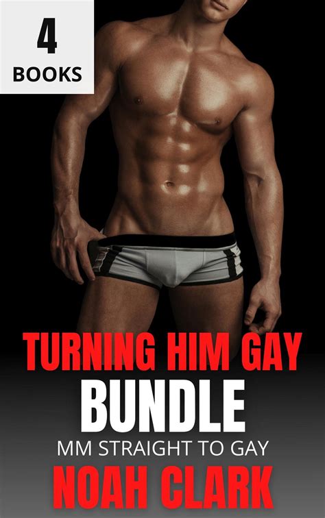 Turning Him Gay 4 Story Bundle Straight To Gay Mm By Noah Clark