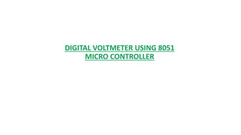 Digital Voltmeter Using 8051 Microcontroller Pptx Operating Systems