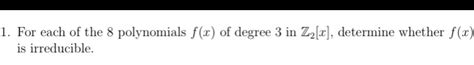 solved for each of the 8 ﻿polynomials f x ﻿of degree 3 ﻿in