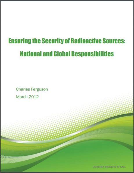 Ensuring The Security Of Radioactive Sources National And Global Responsibilities Federation Ensuring The Security Of Radioactive Sources National And Global Responsibilities Federation