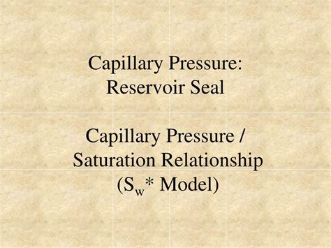 Ppt Capillary Pressure Reservoir Seal Capillary Pressure Saturation Relationship S W