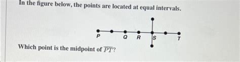 Solved In The Figure Below The Points Are Located At Equal
