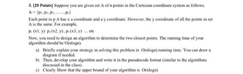 solved 3 [20 points suppose you are given set a of n points