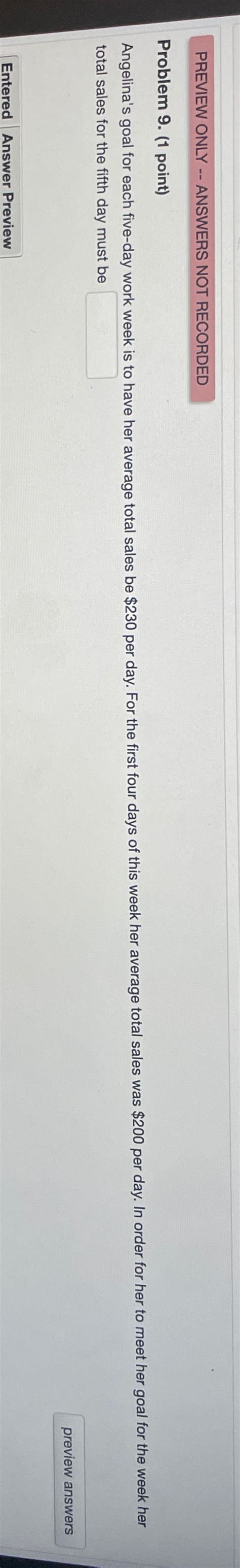 Solved PREVIEW ONLY ANSWERS NOT RECORDEDProblem Chegg Com