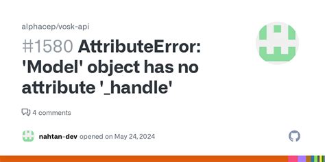 attributeerror model object has no attribute handle · issue 1580 · alphacep vosk api · github