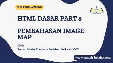 Belajar HTML Dasar Part 8 Praktek Image Map Di HTML Rumah Belajar Komputer