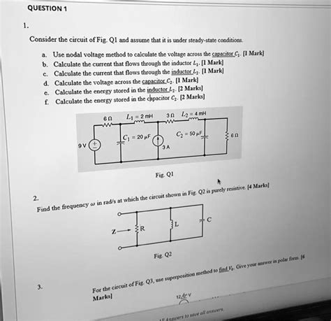 1 Question 1 Consider The Circuit Of Fig Q1 And Assume That It Is Under Steady State