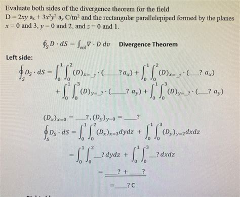 solved evaluate both sides of the divergence theorem for the