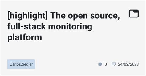 [highlight] the open source full stack monitoring platform