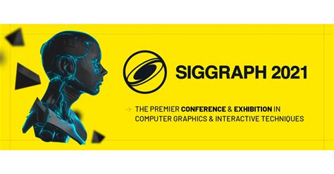 Siggraph 2021 Honors History Of Computer Graphics With First Of Its