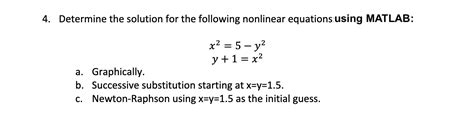 Solved Determine The Solution For The Following Nonlinear Chegg