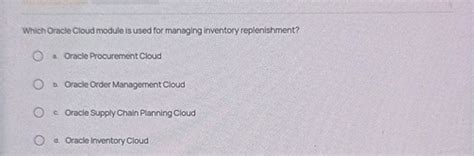 Which Oracle Cloud Module Is Used For Studyx Which Oracle Cloud Module Is Used For Studyx