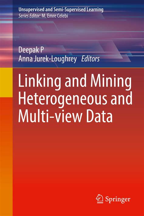 Buy Linking And Mining Heterogeneous And Multi View Data Unsupervised