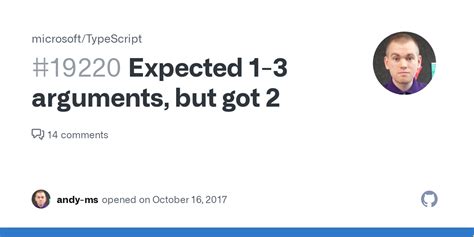 Expected 1 3 Arguments But Got 2 · Issue 19220 · Microsofttypescript