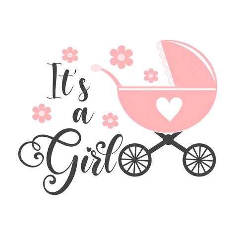 Premium Vector Its A Girl Inspirational Slogan Inscription Newborn