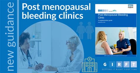 Best Practice Guidance For Effective Post Menopausal Bleeding Clinics Getting It Right First