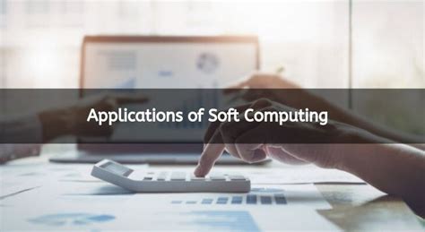 8 Applications Of Soft Computing Wisdomplexus