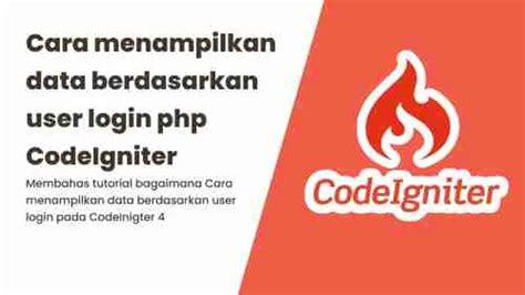 Belajar Framework Codeigniter 24 Cara Menampilkan Data Berdasarkan