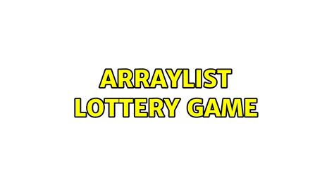 Arraylist Lottery Game 2 Solutions Youtube
