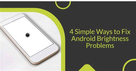4 Simple Ways To Fix Android Brightness Problems