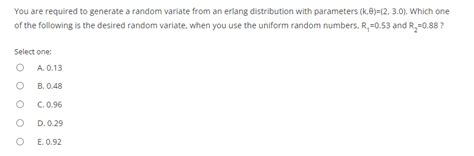 Solved You Are Required To Generate A Random Variate From An