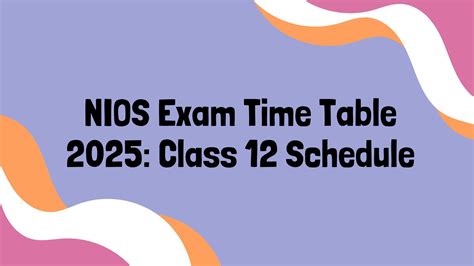 Nios Exam Time Table 2025 Class 12 Exam Dates And Schedule