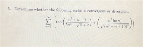 solved 5 determine whether the following series is