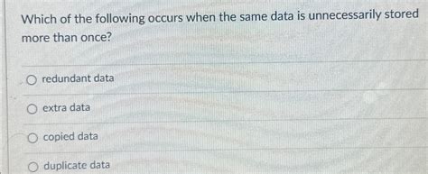 solved which of the following occurs when the same data is