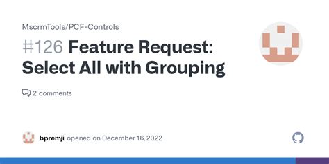 feature request select all with grouping · issue 126 · mscrmtools pcf