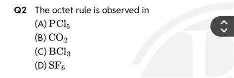 Q2 The Octet Rule Is Observed In A Mathrm Pcl 5 B Mathrm Q2 The Octet Rule Is Observed In A Mathrm Pcl 5 B Mathrm