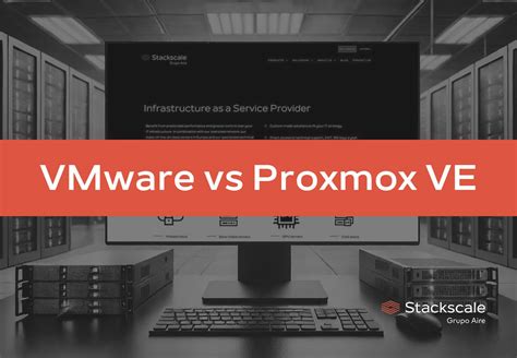 How To Migrate From Vmware To Proxmox Ve With Stackscale An Efficient And Secure Alternative