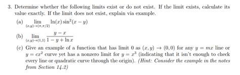 Solved 3 Determine Whether The Following Limits Exist Or Do